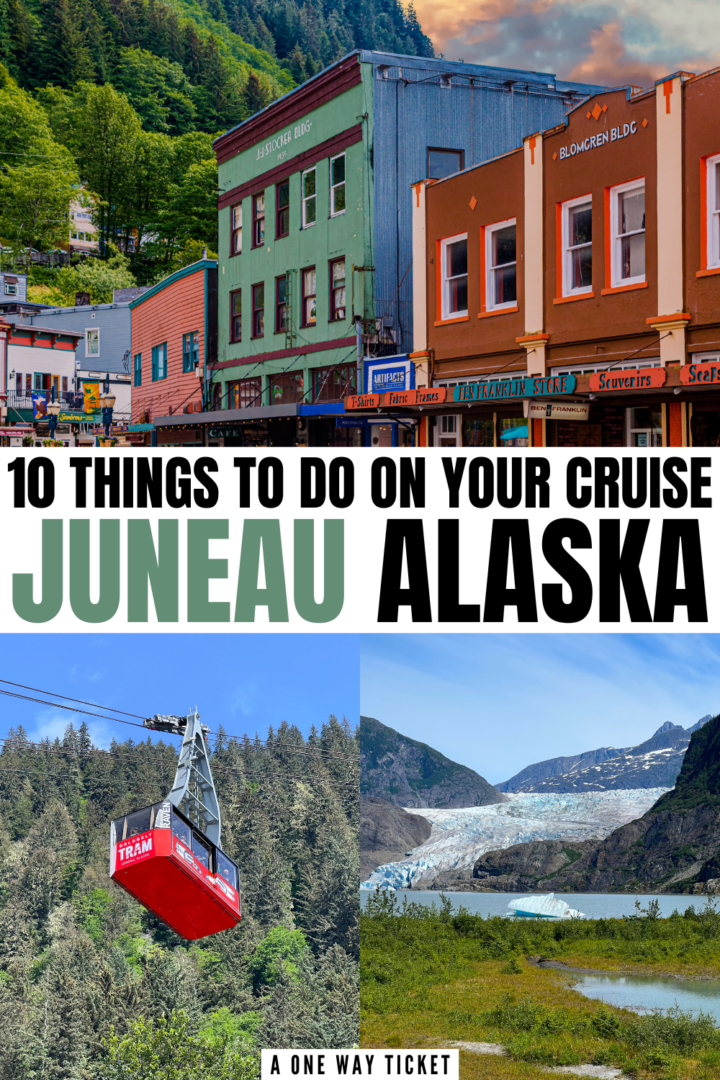The Ultimate Guide to the Juneau Cruise Port in Alaska - A One Way Ticket