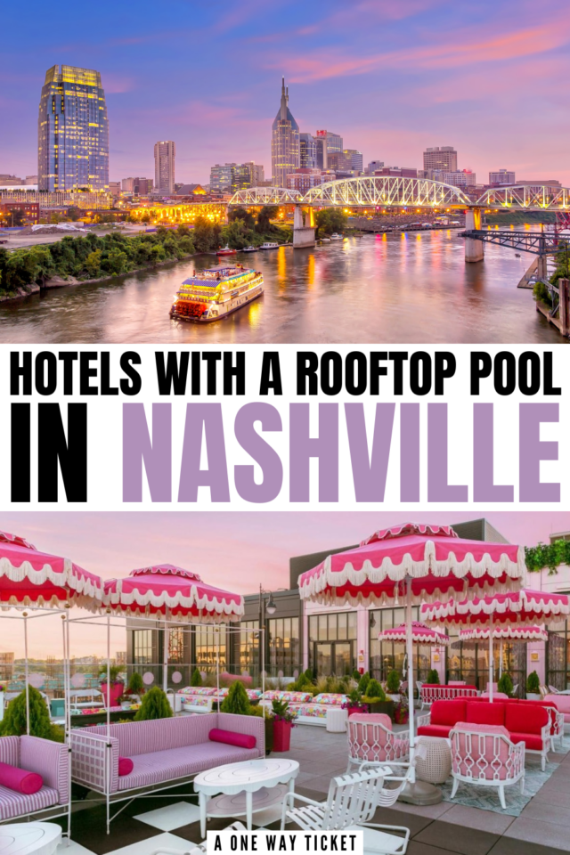 24 Nashville Hotels With A Rooftop Pool - A One Way Ticket