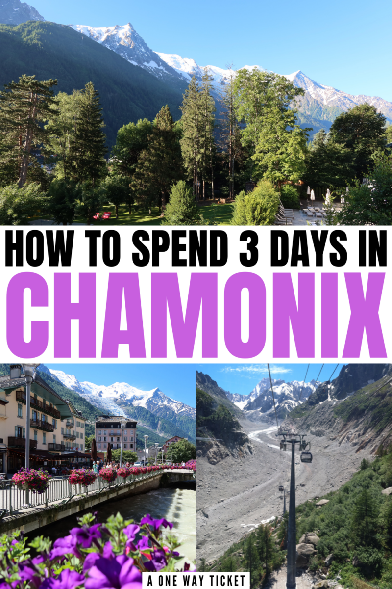 3 Days in Chamonix, France: The Perfect Itinerary - A One Way Ticket